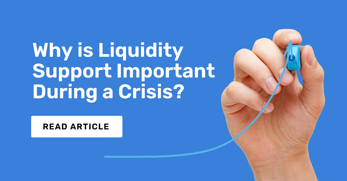 Why is Liquidity Support Important During a Crisis?