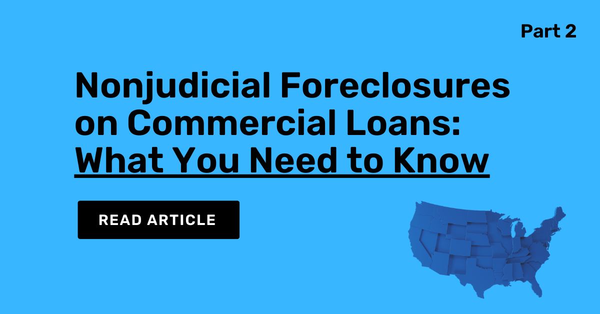 Nonjudicial Foreclosures on Commercial Loans: What Lenders Need to Know ...